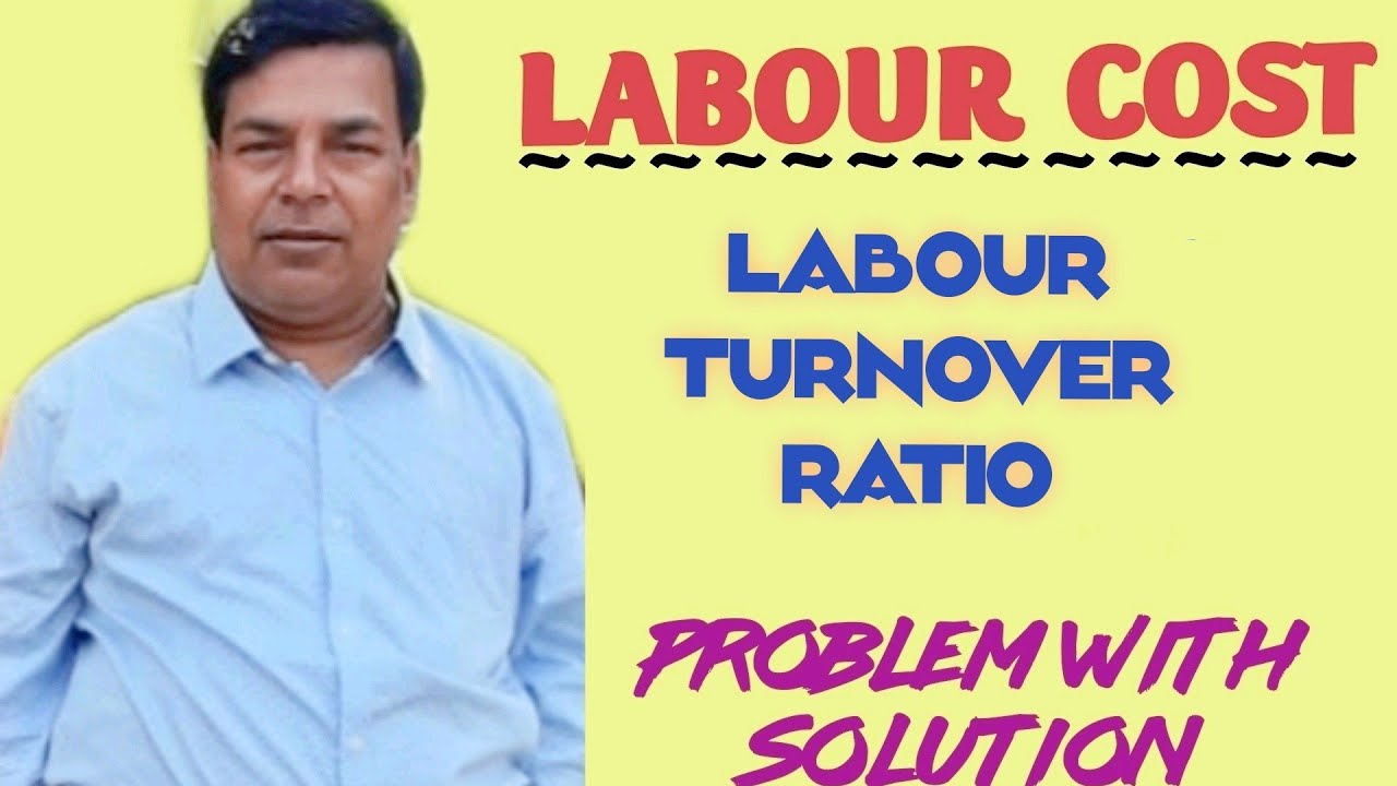#1(c) Labour Turnover Ratio - Problem with Solution (BL AGRAWAL) For ...
