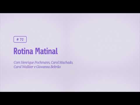 72 - Rotina Matinal