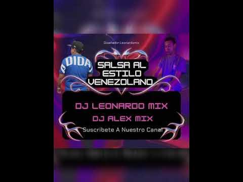 Salsa Al Estilo Venezolano Dj Leonardo Mix Dj Alex Mix 🔥 ️🇻🇪 Suscribete @AlbertoHurtado-di2qb ...