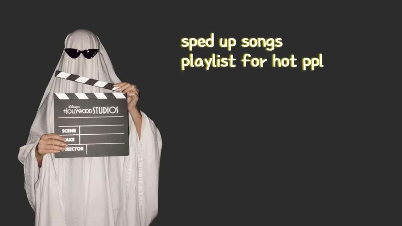 sped-up-songs-playlist-for-hot-ppl-2-youtube