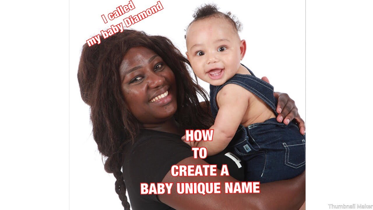 7 TIPS ON HOW TO CREATE A UNIQUE NAME FOR YOUR BABY - YouTube