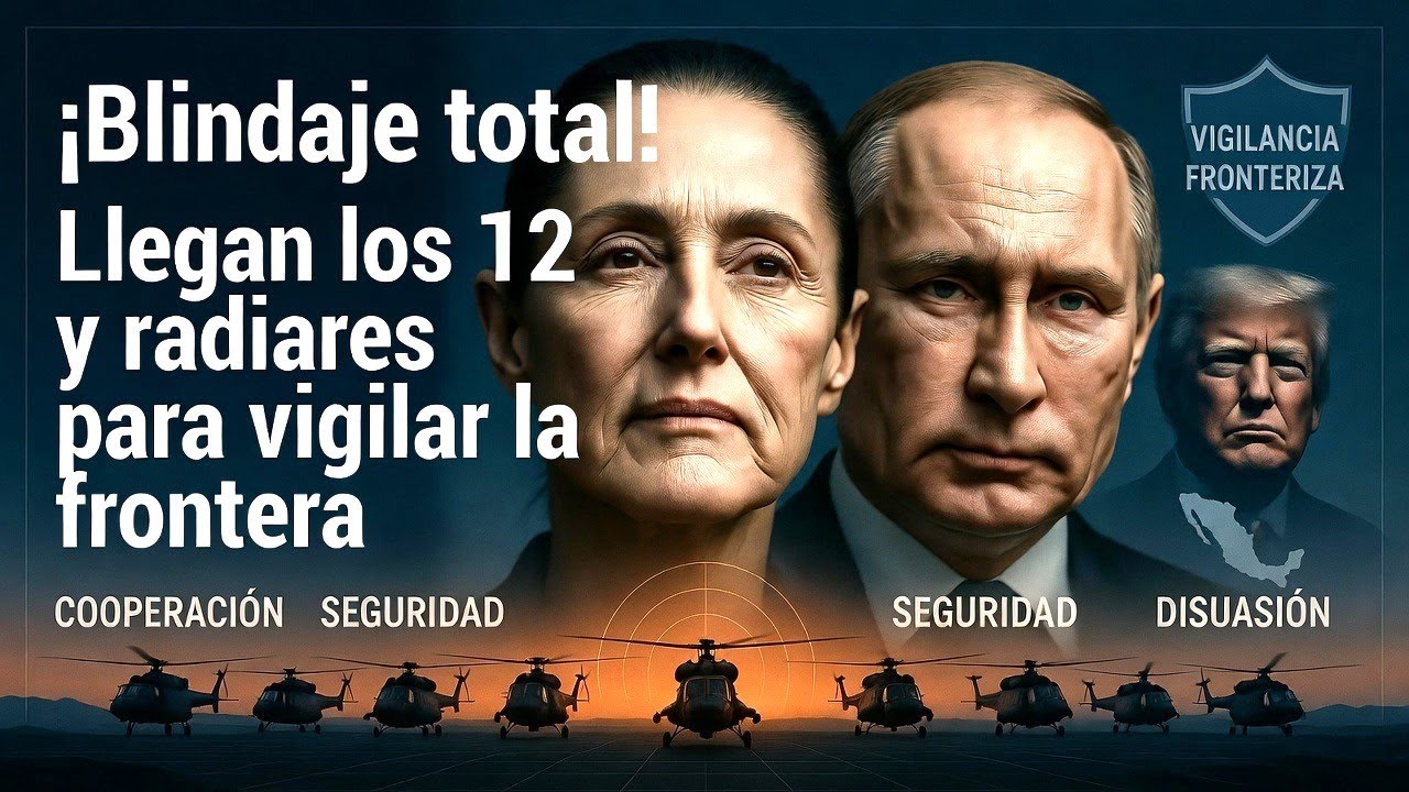 ¡Blindaje total! Llegan los 12 Mi-17 y radares para vigilar la frontera ...