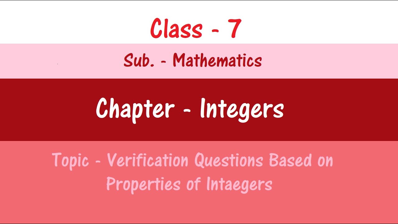Class 7 Math/ Chapter -1/ Integers/ Verification Problems based on the ...
