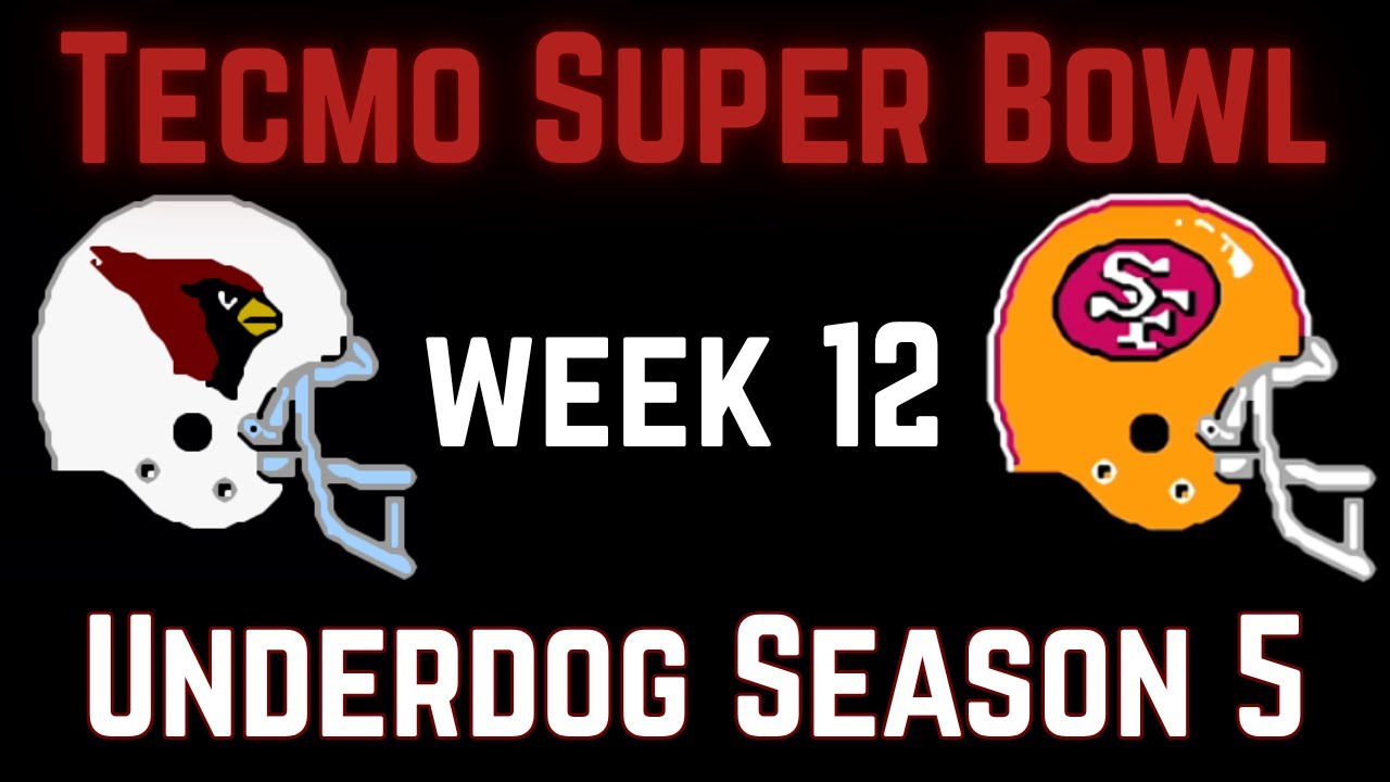 Underdog Season 5 Challenge - Cardinals vs 49ers Week 12 - Tecmo Super ...