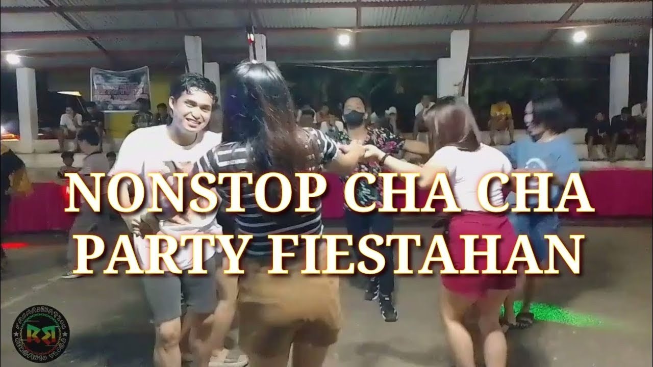 Chacha Non-stop Party Sa Fiesta #discoremix - YouTube