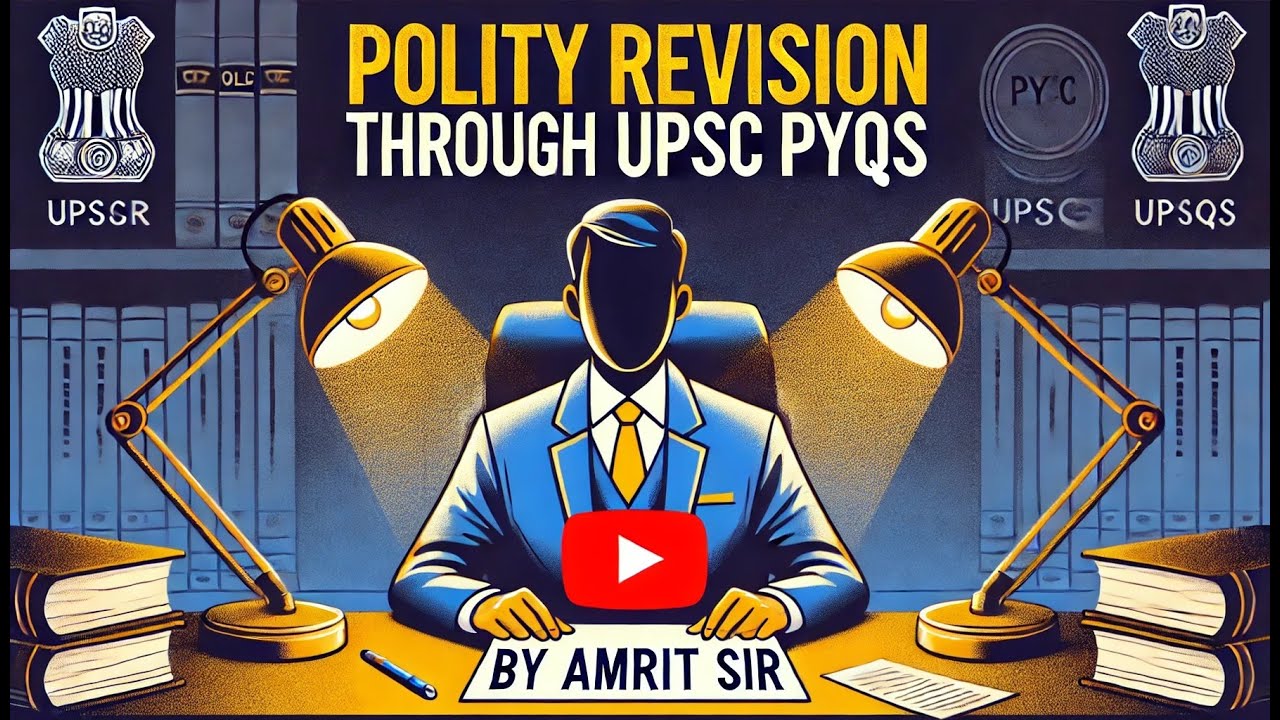 UPSC POLITY | L-0 |COMPLETE POLITY REVISION SERIES THROUGH UPSC PYQ ...
