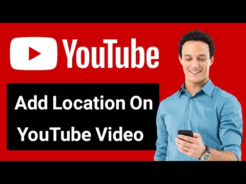 How To Add Location On YouTube Video l Set Location YouTube Video l ...