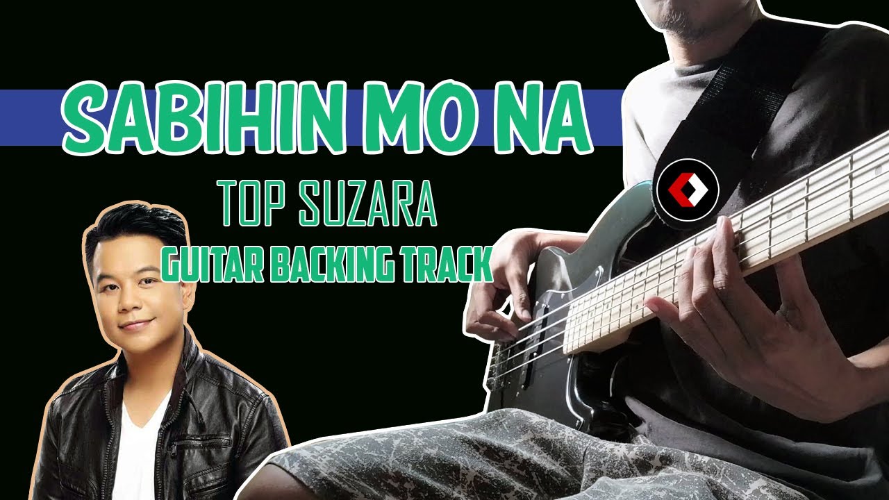 Sabihin Mo Na - Top Suzara | Drums and Bass Only (Guitar Backing Track ...
