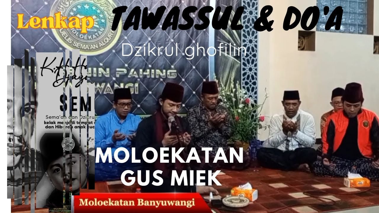 gus tuba tawassul lengkaps serta syi'ir Dzikrul ghofilin karya gus Miek ...