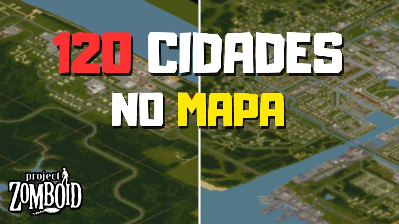 MAIS DE 120 CIDADES COMPATIVEIS NO MAPA DO PROJECT ZOMBOID - YouTube