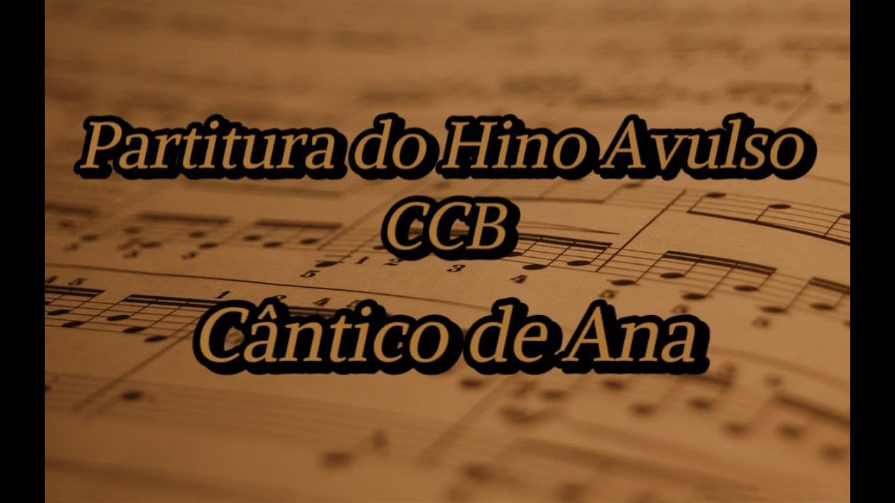 Partitura do Hino Avulso CCB - Cântico de Ana - YouTube