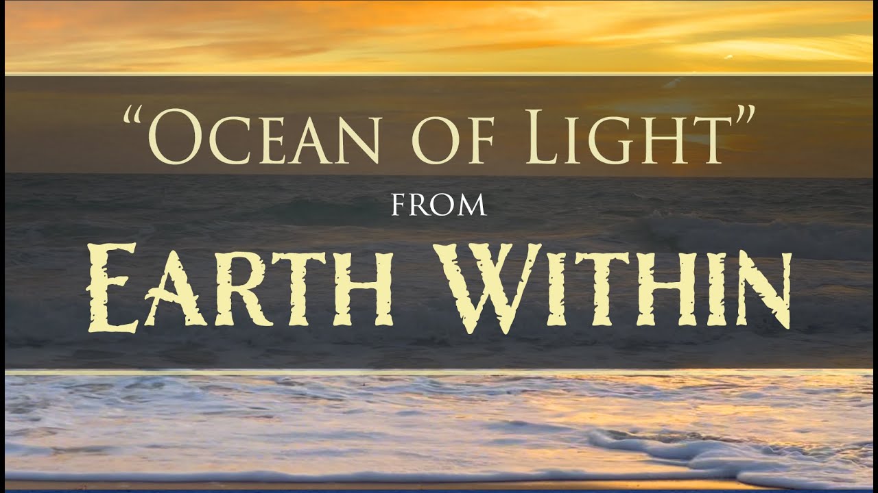 "Ocean of Light" from EARTH WITHIN by Dean Evenson - YouTube