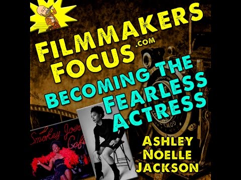 23 Becoming the Fearless Actress: Ashley Noelle Jackson - YouTube