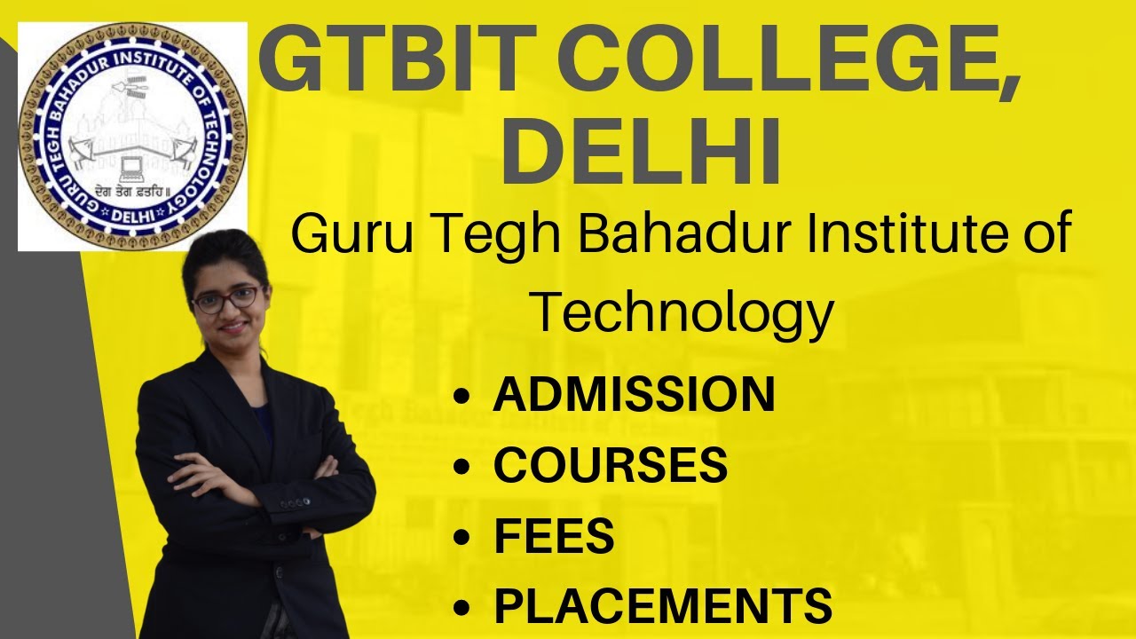 GTBIT College Delhi | Admission Procedure | Courses | Fees | Placements ...