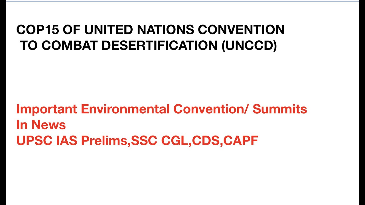 Important Environment Summit Convention UNCCD COP 15| Part 3 - YouTube