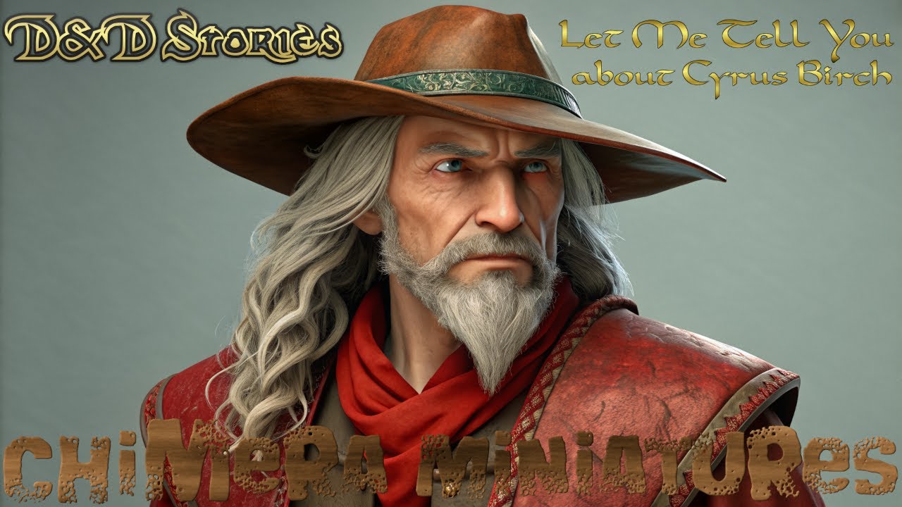 D&D Lore: Who is Cyrus Birch? (The rootin'est tootin'est Bard this side ...