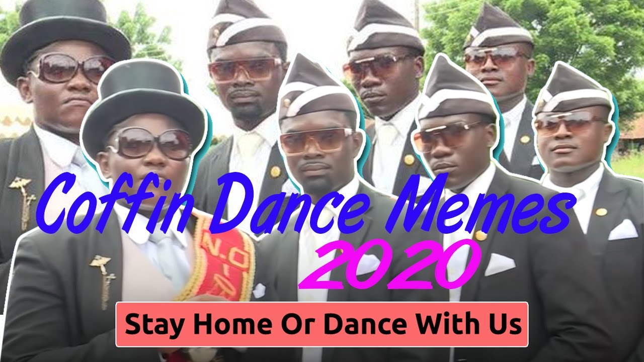 Best Coffin Dance 2020 | Top Funeral dance Memes - YouTube