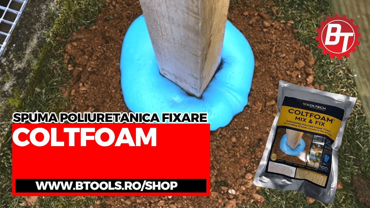 Spuma poliuretanica COLTFOAM, pentru Fixare / Montaj Stalpi - YouTube