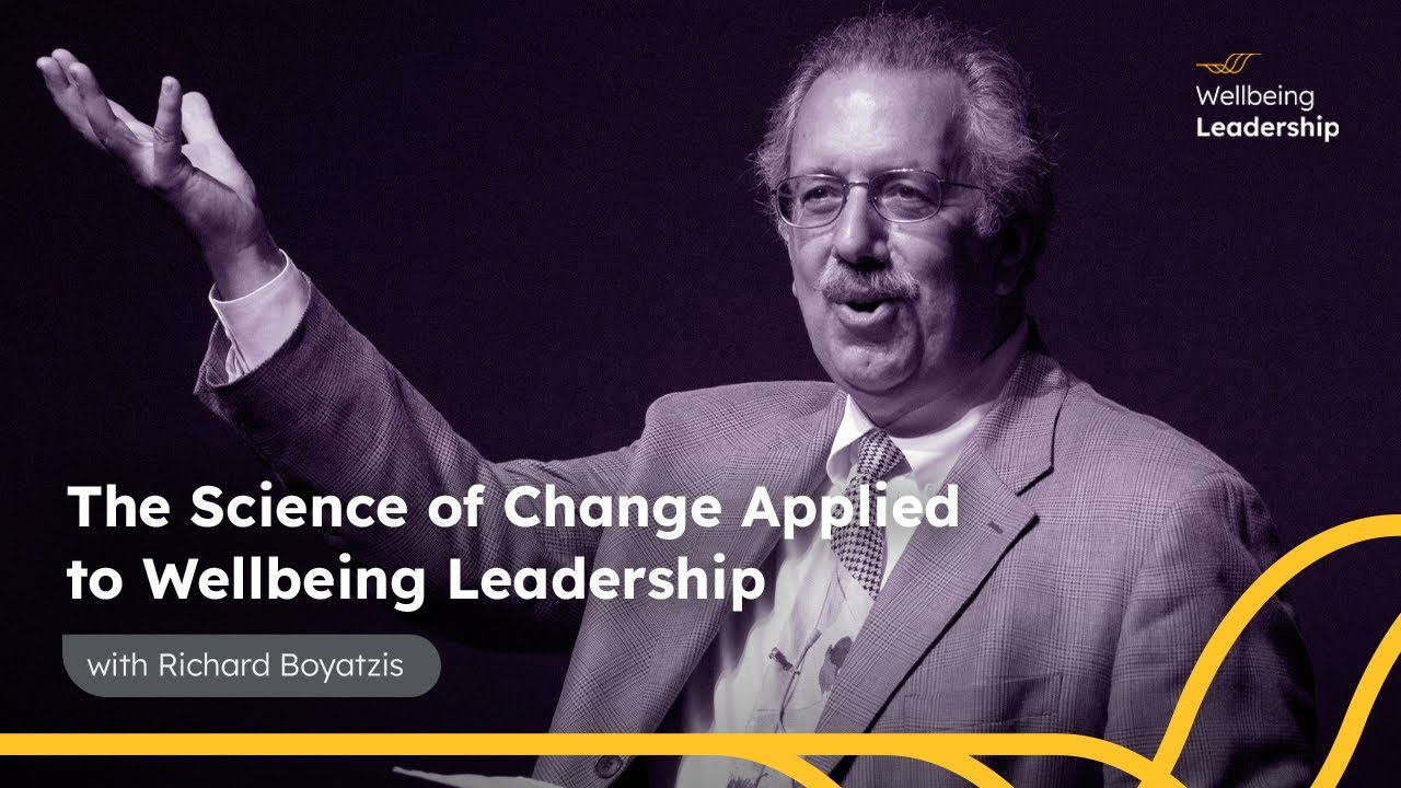 #03 The Science of Change Applied to Wellbeing Leadership with Richard ...