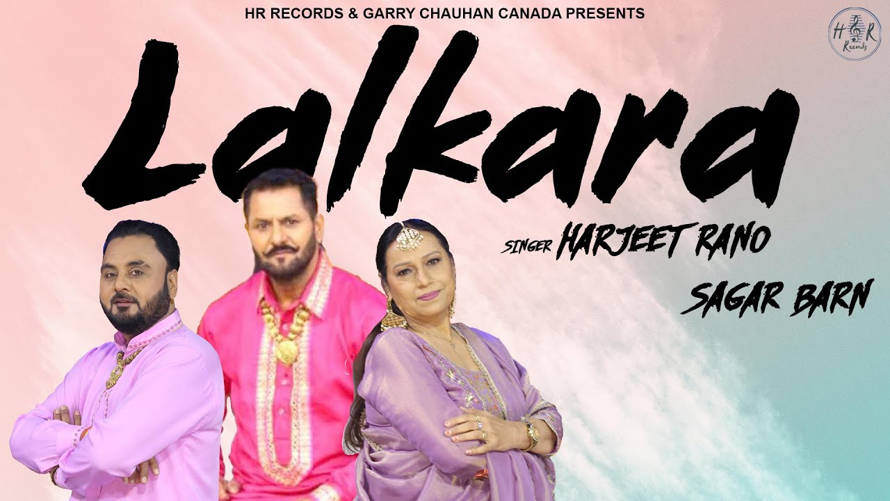 Lalkara // Sagar Barn Harjeet Rano (Featuring Harry Sekhon ) New ...