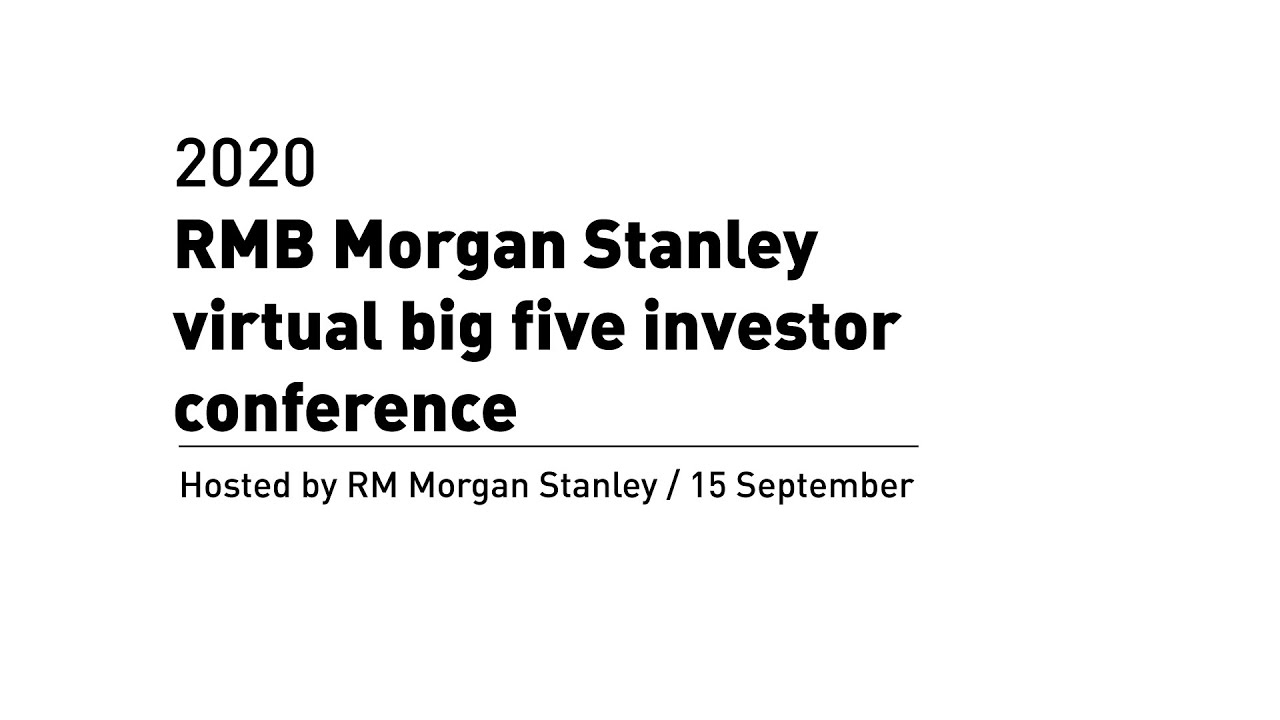 RMB Morgan Stanley big five investor conference - Keynote Speaker: Ann ...