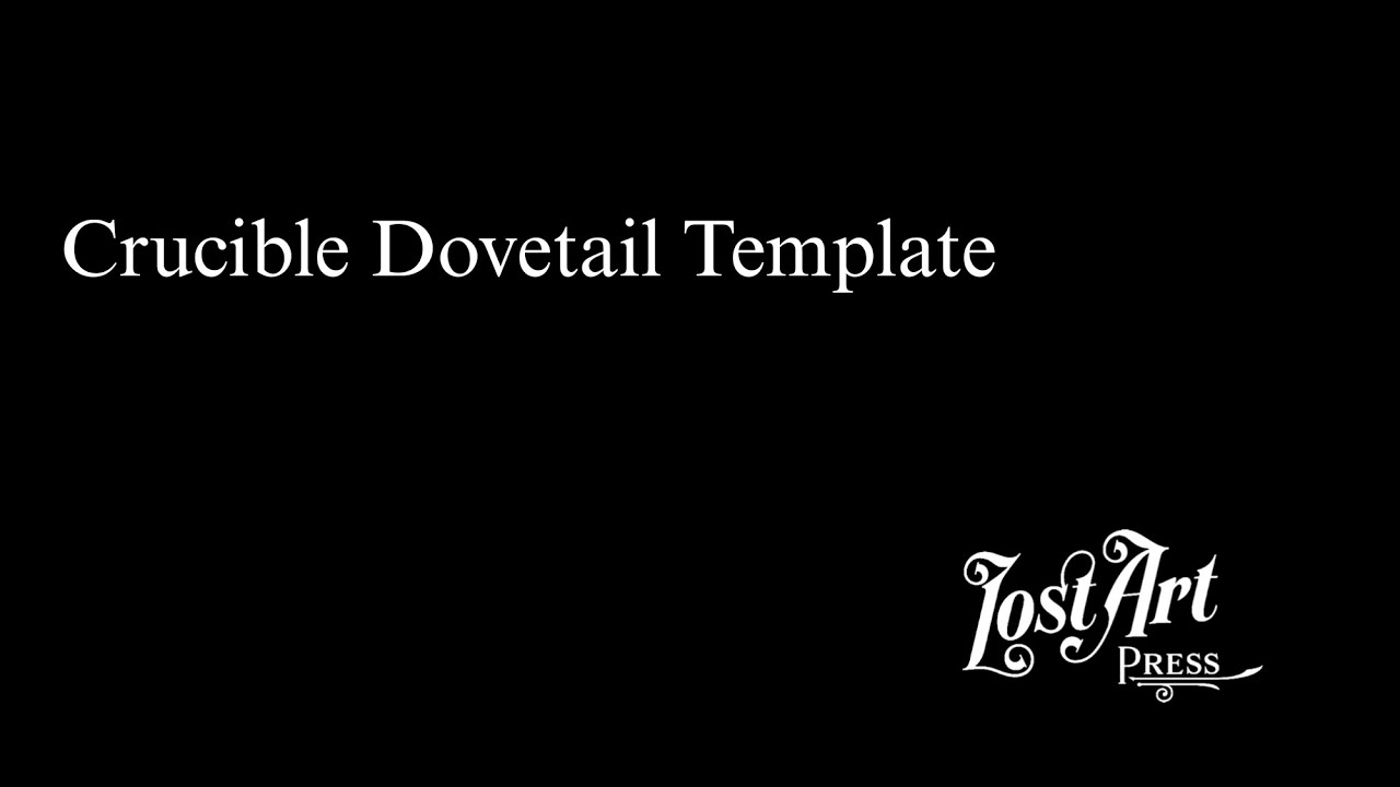 Crucible Dovetail Template - YouTube