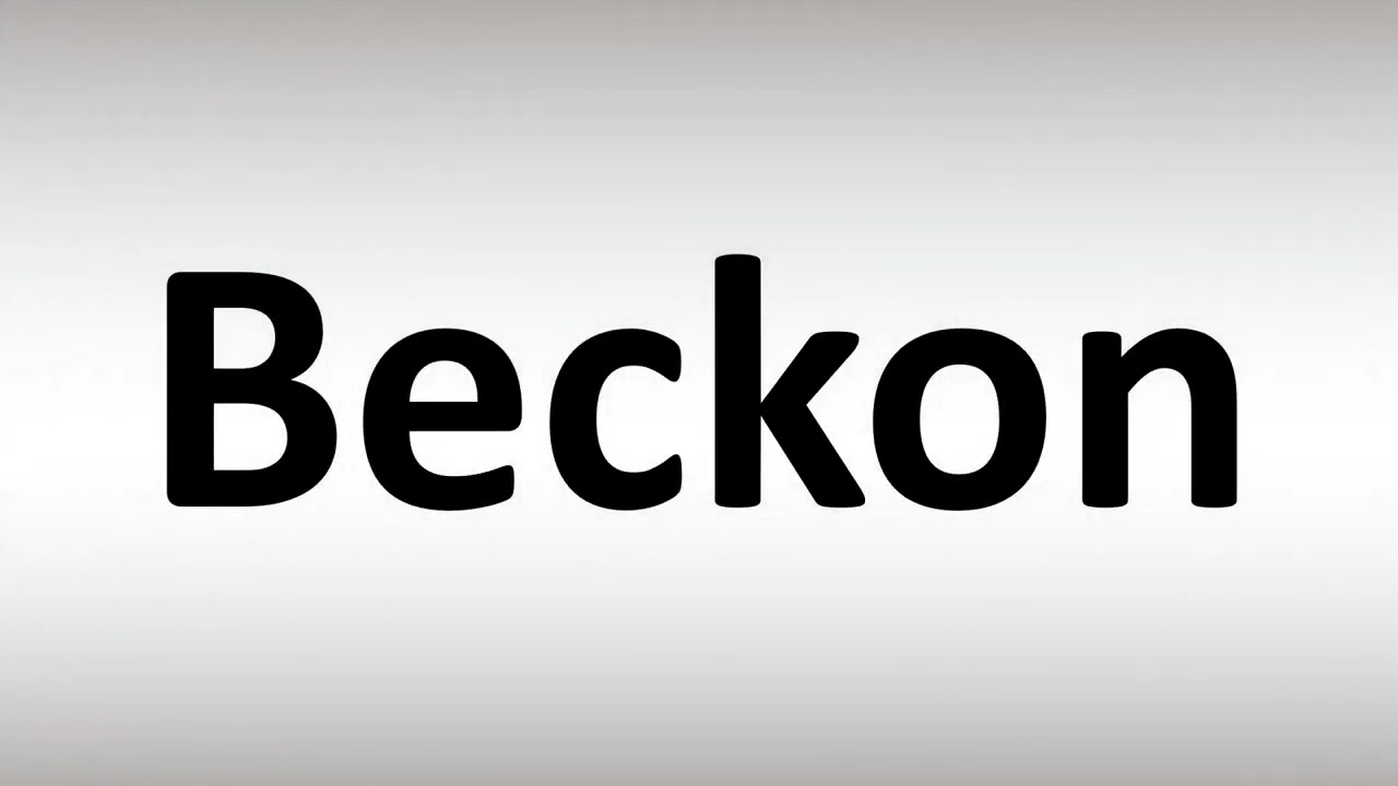 How to Pronounce Beckon - YouTube