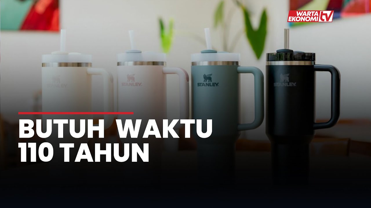 Perjuangan Botol Minum “Stanley” Asal AS Mencapai Puncak - YouTube