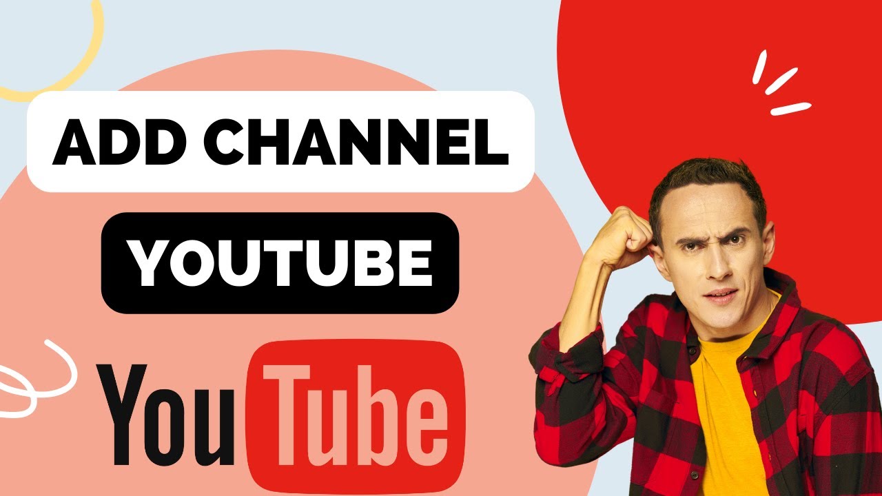 How to Add Channels to Your YouTube Channel - YouTube