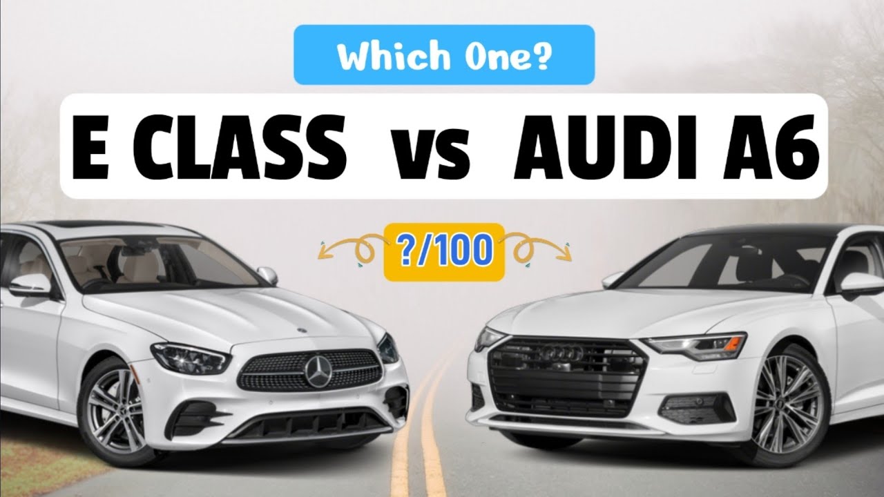 Audi A6 2023 vs Mercedes E Class 2023 | Which one? - YouTube