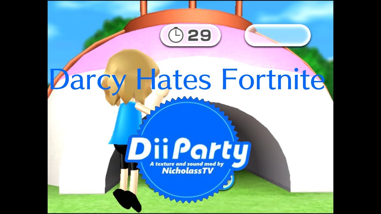 Darcy Hates Fortnite (Dii Party) - YouTube