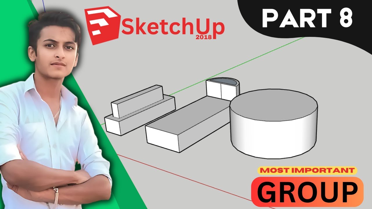 SketchUp 2018 Tutorial Part-8 | Mastering SketchUp Group: Simplify 3D ...