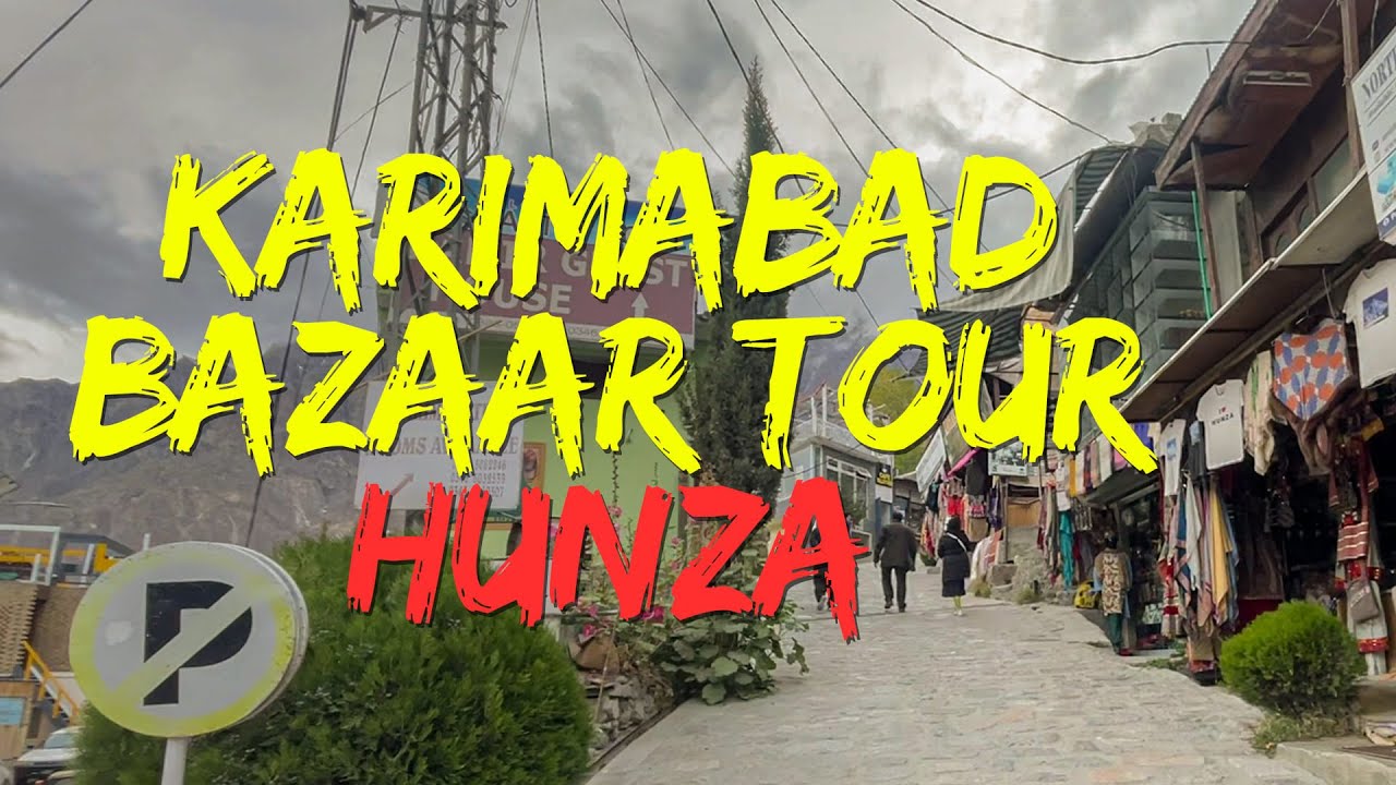 Kareemabad Bazaar Tour Hunza - Salman Khalid - YouTube
