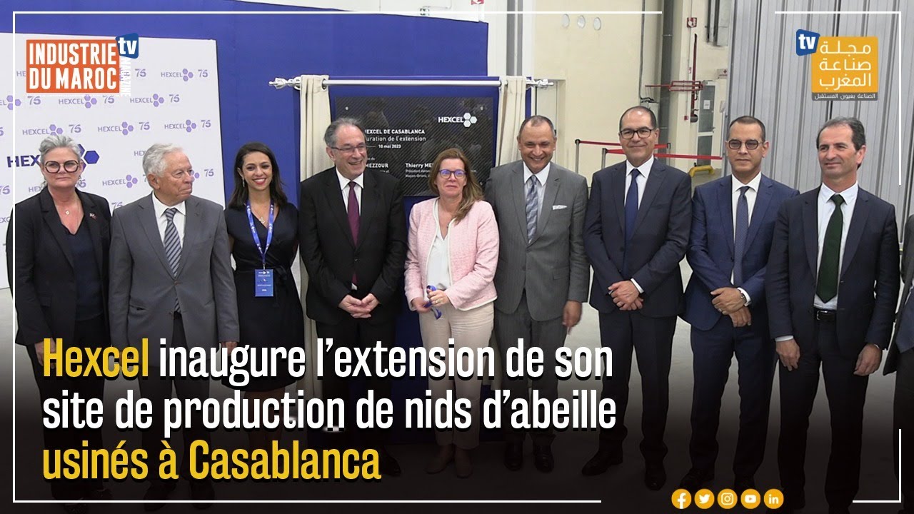 Inauguration de la nouvelle extension de l'usine HEXCEL de Casablanca ...
