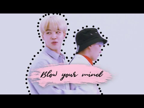 Blow Your Mind | Yoonmin FMV