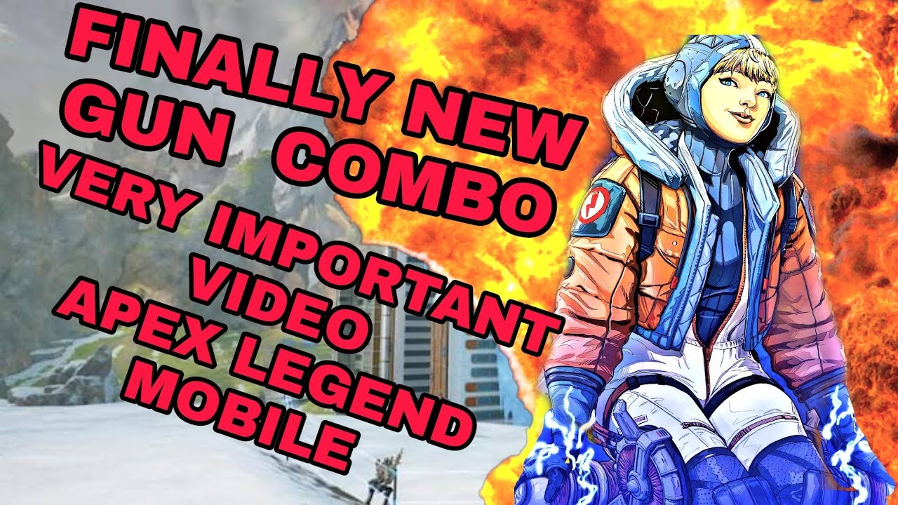 FINALLY NEW GUN COMBO HERE | VERY IMPORTANT VIDEO IN APEX LEGEND MOBILE ...