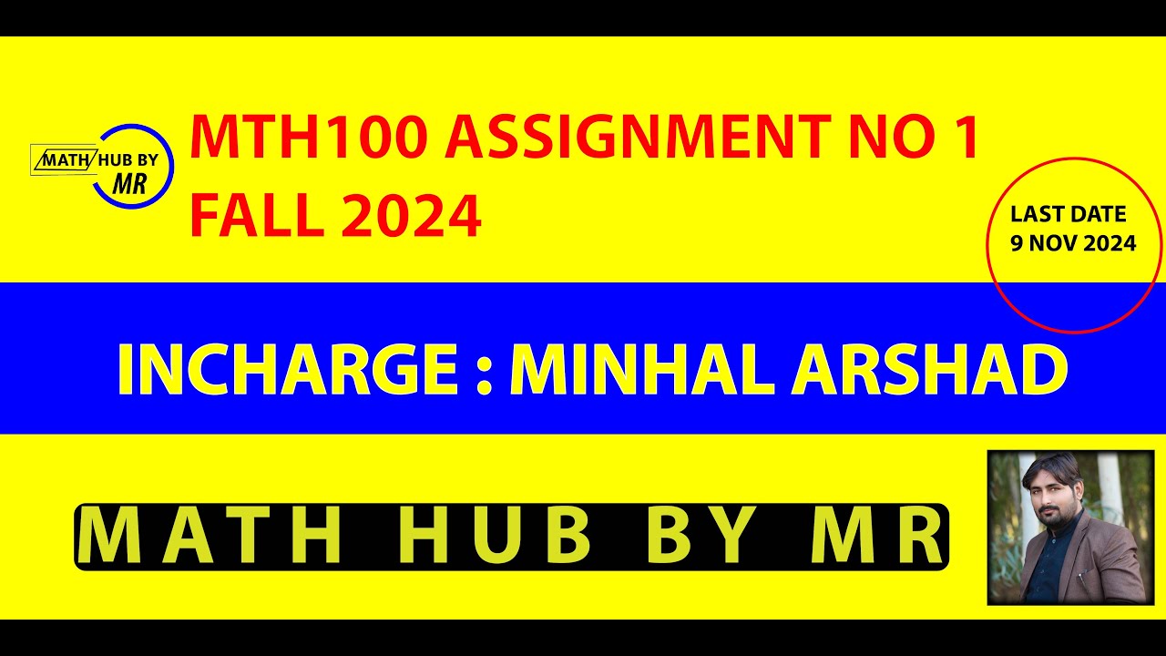 MTH100 ASSIGNMENT NO 1 FALL 2024 SOLUTION INCHARGE MINHAL ARSHAD BY MUHAMMAD RAMZAN - YouTube