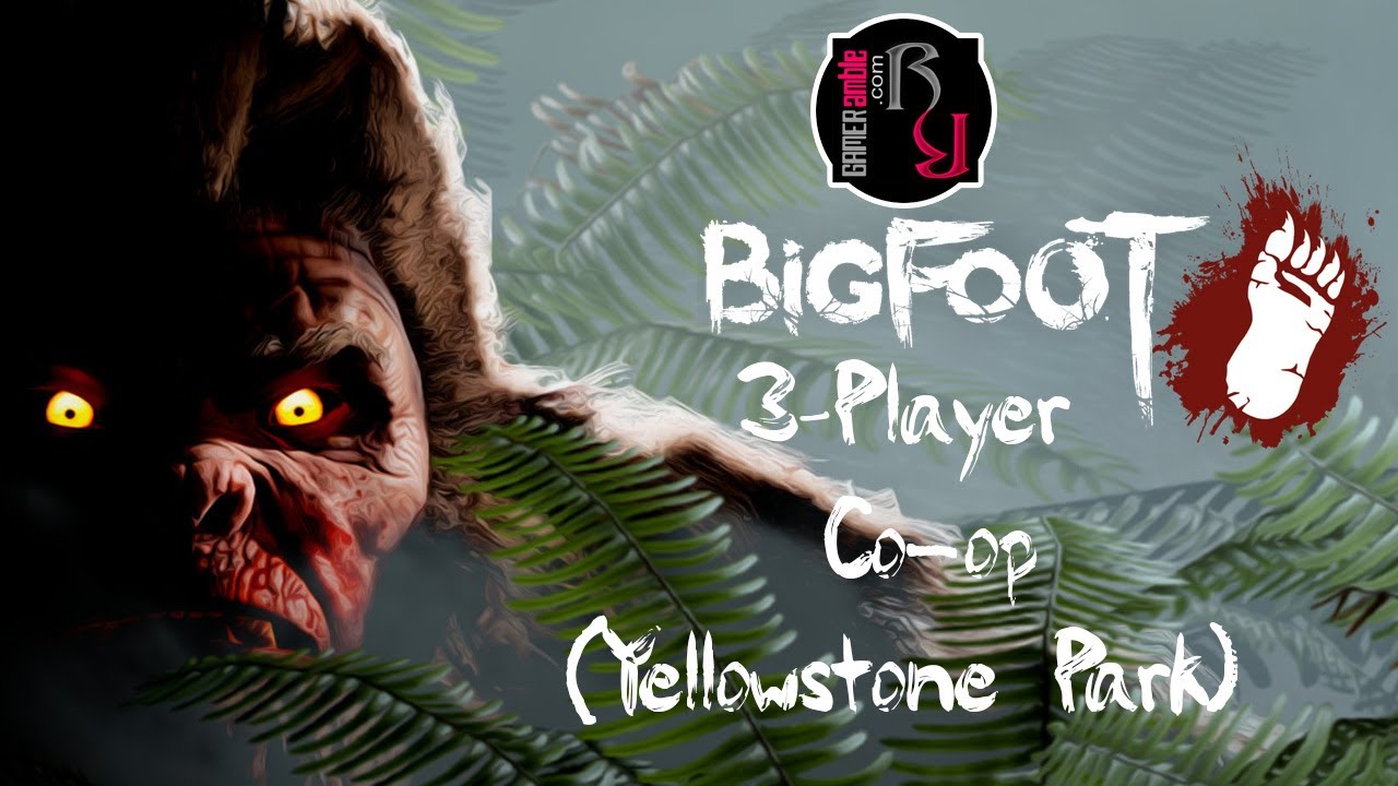 GAMERamble - BIGFOOT (3-Player Co-op ~ Yellowstone Park Map) - YouTube