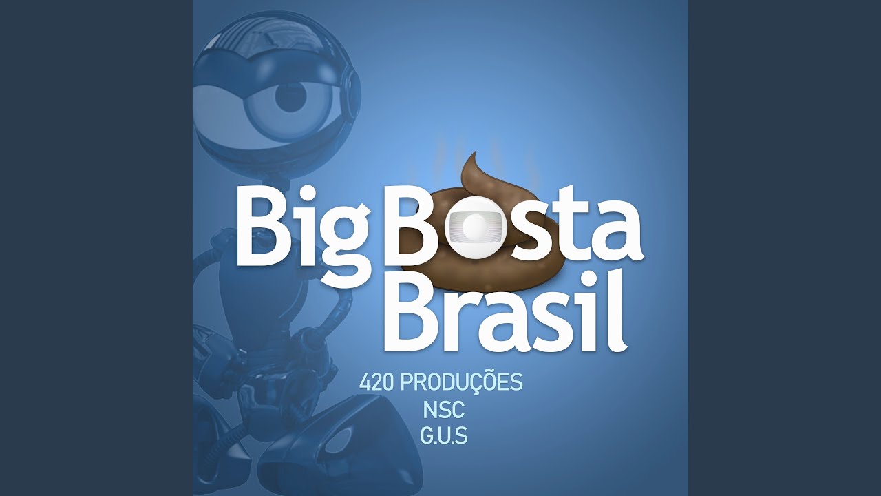 BIG BOSTA BRASIL - YouTube
