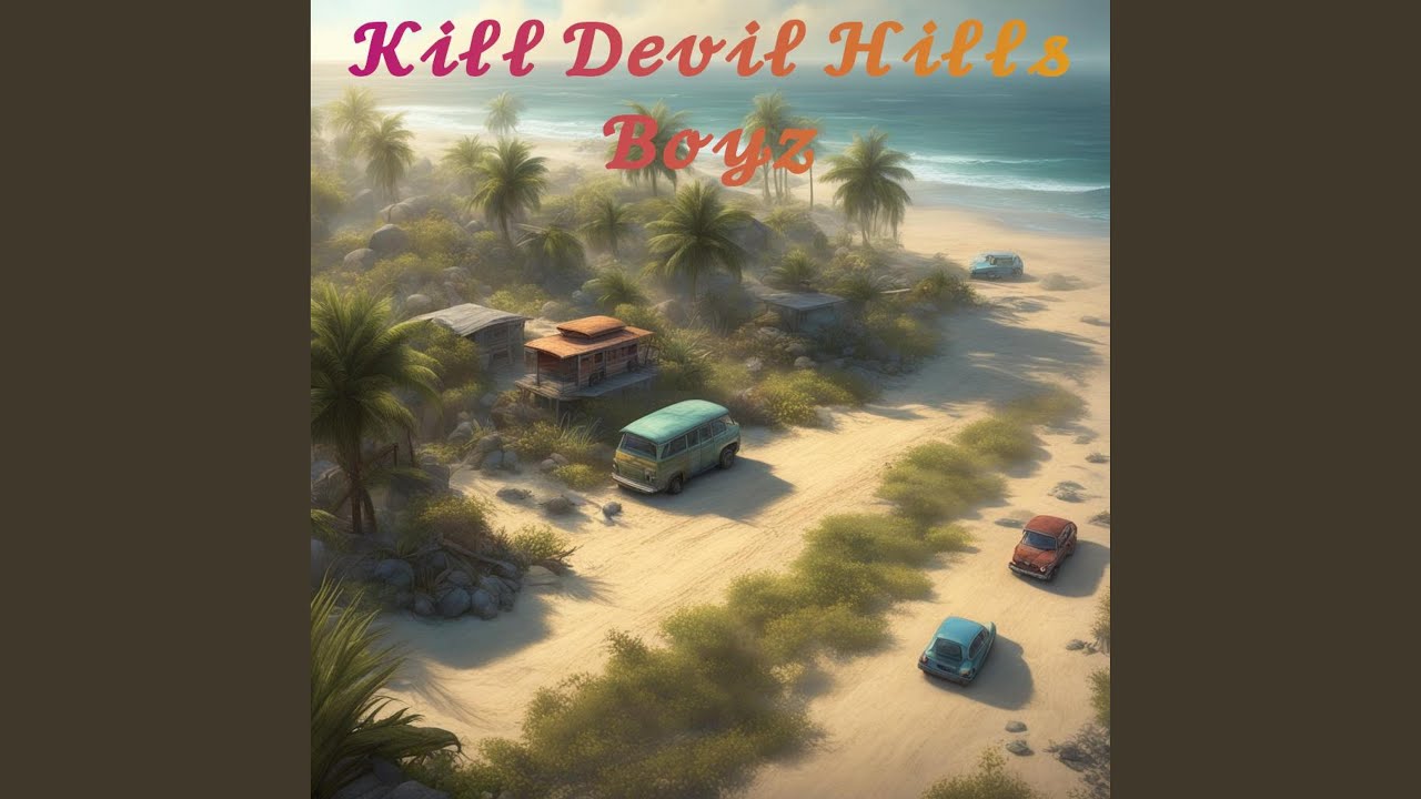 Kill Devil Hills Boyz - YouTube