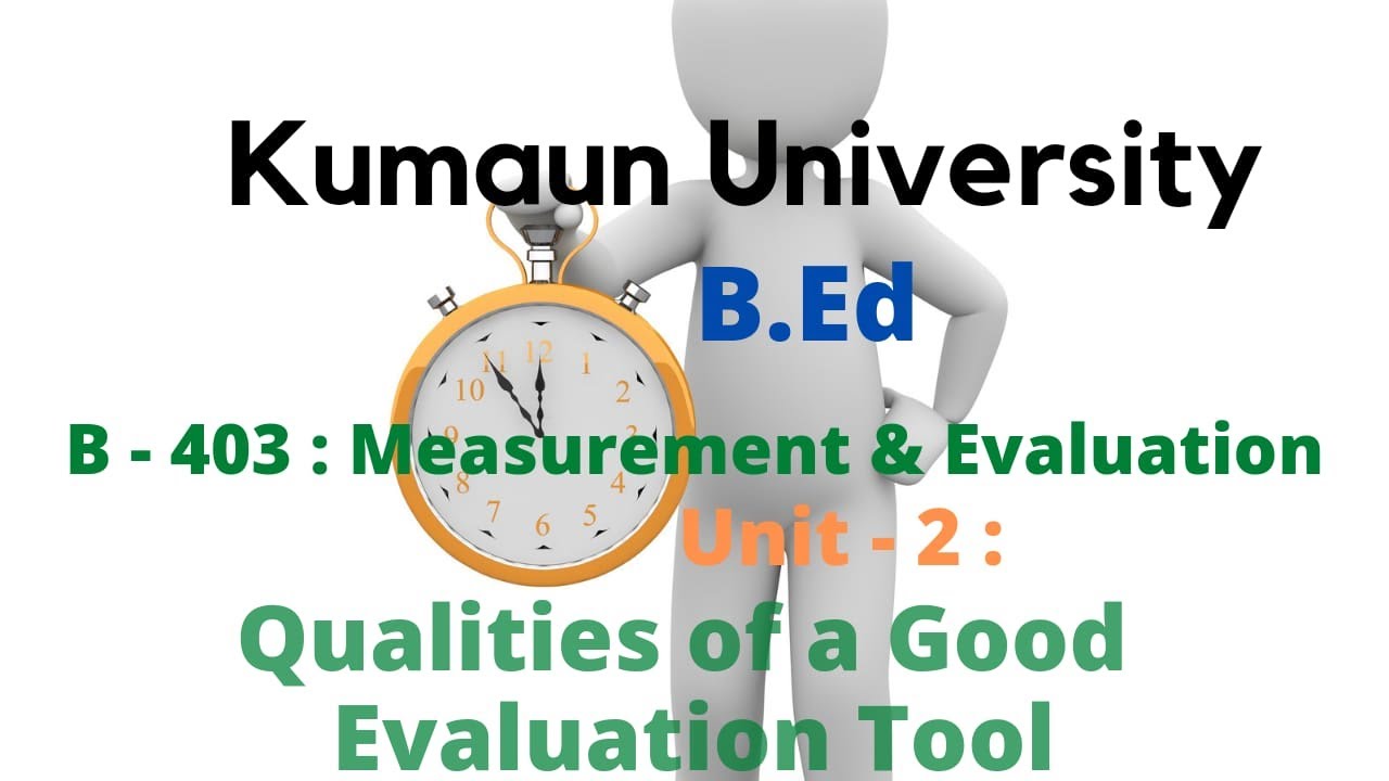 Qualities of a good evaluation tool |B-403: Measurement & Evaluation ...