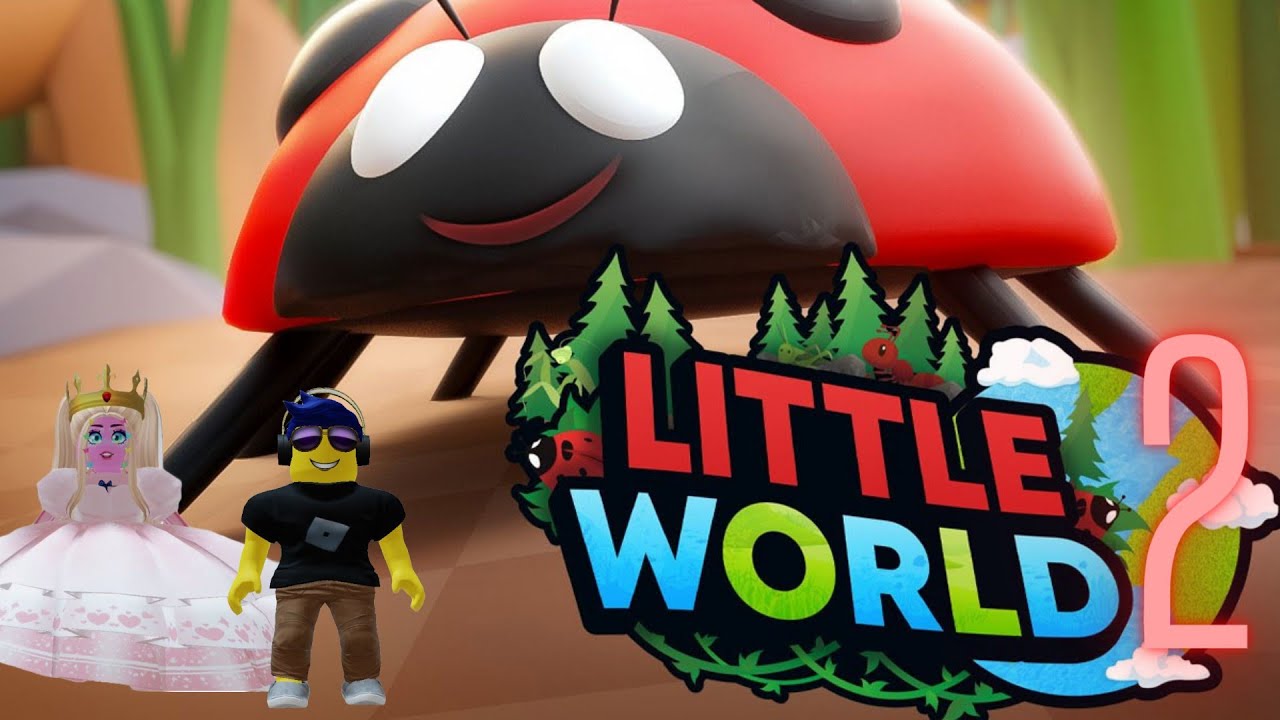 LITTLE WORLD 2! WE ARE BACK IN BUGS WORLD! - YouTube