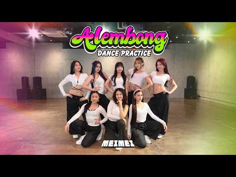 MEI MEI Alembong | Dance Practice