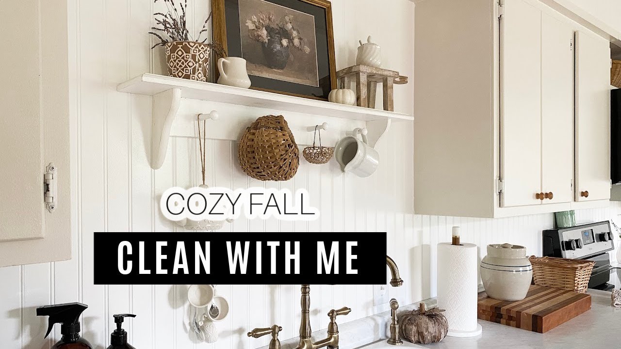 Cozy Fall CLEAN WITH ME - Daily Cleaning Motivation - Cottage Farmhouse ...