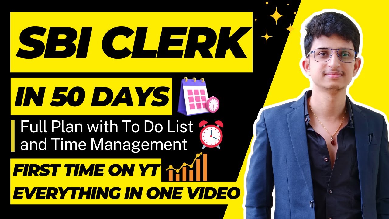 Sbi Clerk Crack In 50 Days With To Do List Time Management By Sbi Po Nayan Panchal Youtube