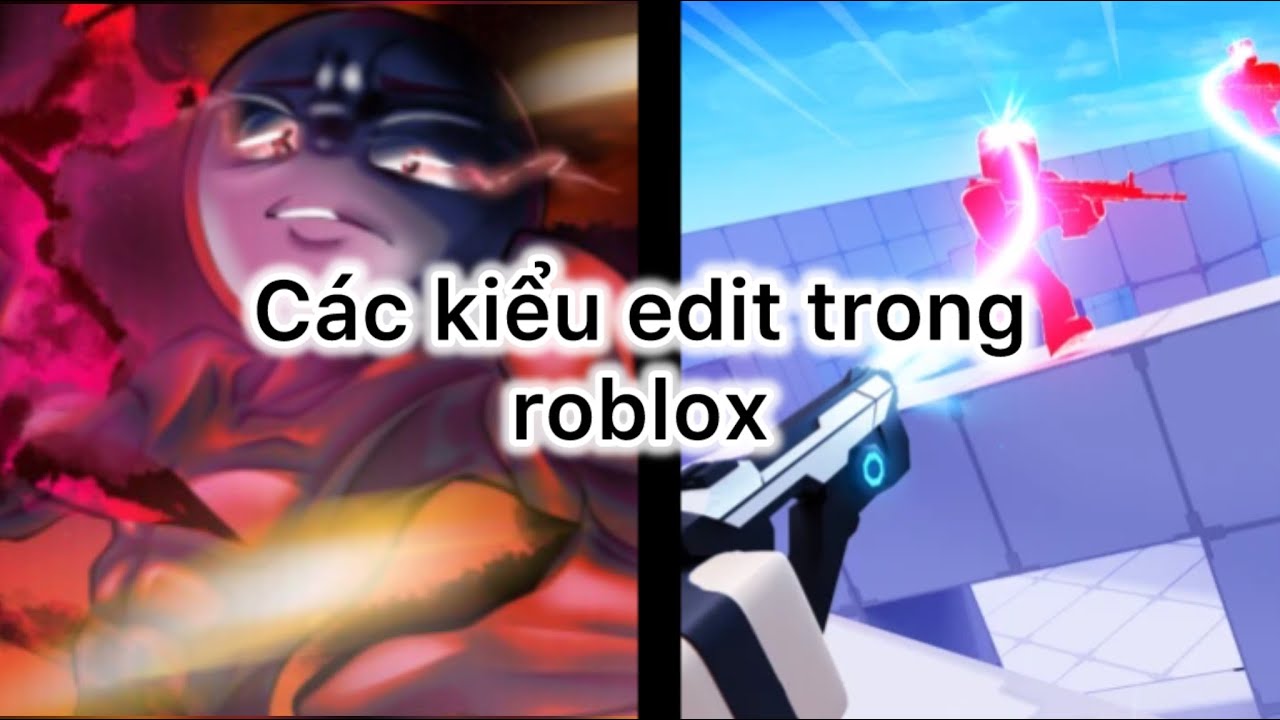 Các Kiểu Edit Video Mà Bạn Hay Coi - YouTube