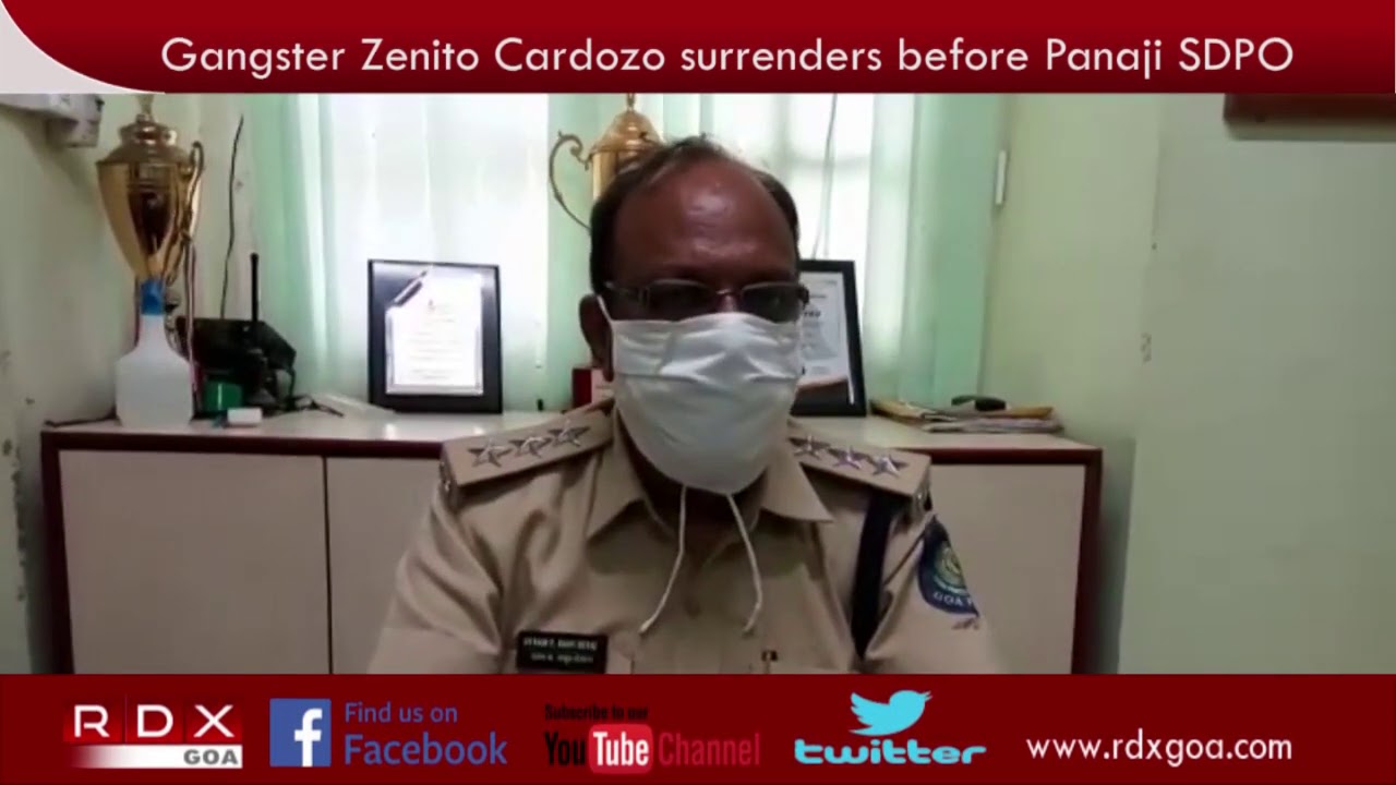 Gangster Zenito Cardozo surrenders before Panaji SDPO - YouTube