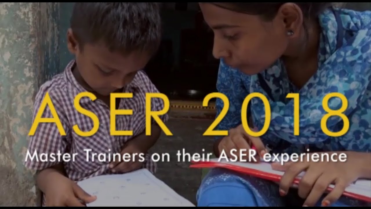 ASER 2018 - Master Trainers on their ASER experience - YouTube
