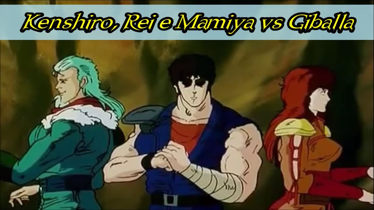 [Ken il Guerriero] ★ 26 - Kenshiro, Rei, Mamiya vs Giballa ★ [Hokuto no ...