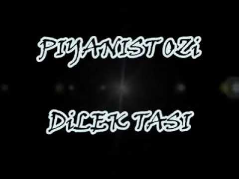 Piyanist Oğuz - Dilek Taşı